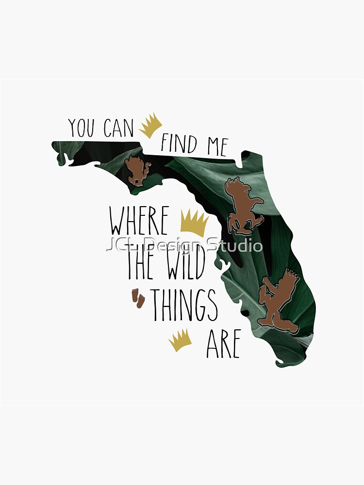 "You Can Find Me Where the Wild Things Are Florida" Sticker for Sale by ...