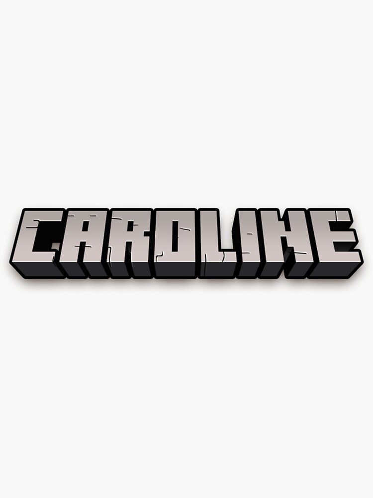 "Caroline - Minecraft Nametag - Caroline Minecraft Name Label" Sticker ...