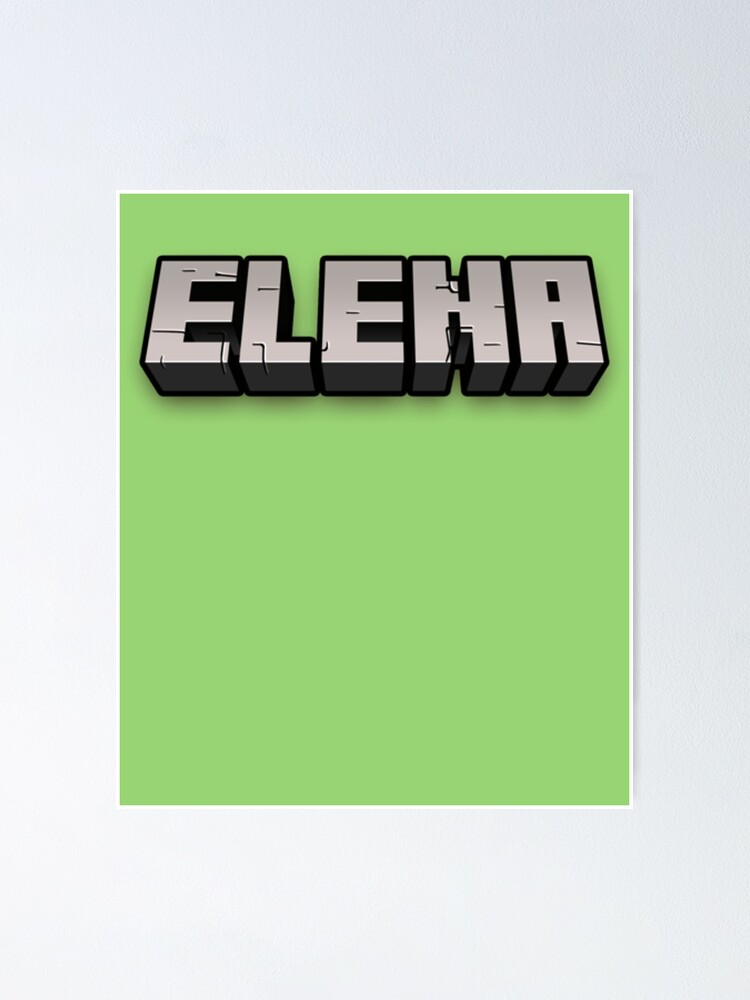 "Elena - Minecraft Nametag - Elena Minecraft Name Label" Poster for ...