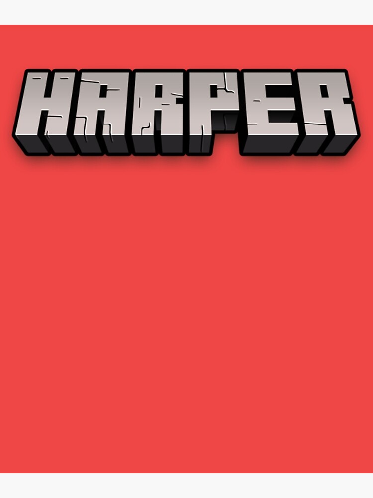 "Harper - Minecraft Nametag - Harper Minecraft Name Label" Poster for ...