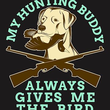 "My Hunting Buddy Always Gives Me The Bird Hunting Dog" Cap for Sale by ...