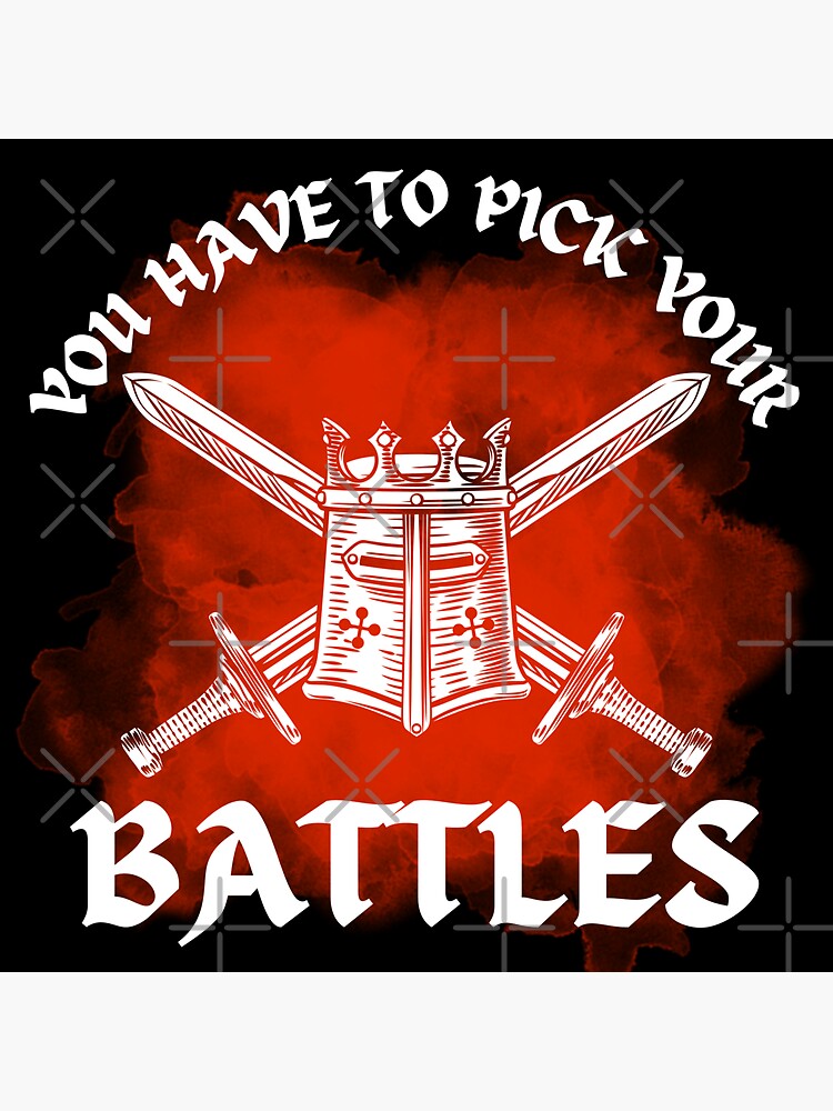 "You Have To Pick Your Battles" Sticker for Sale by Waymerch | Redbubble