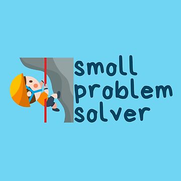 "Smoll Problem Solver. Kids Rock Climbing" Kids T-Shirt for Sale by ...