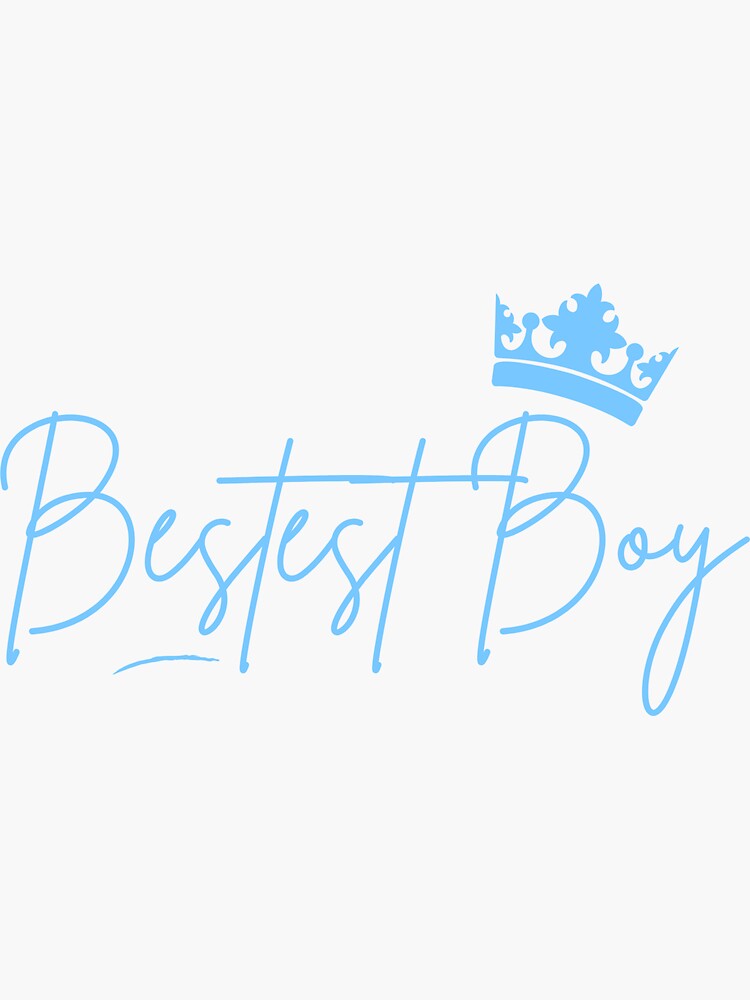 "Bestest Boy cute and funny design" Sticker for Sale by beaSparrow ...