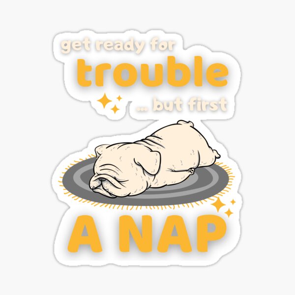 "Sweet and Cute Sleeping Puppy Dog - get ready for Trouble" Sticker for ...
