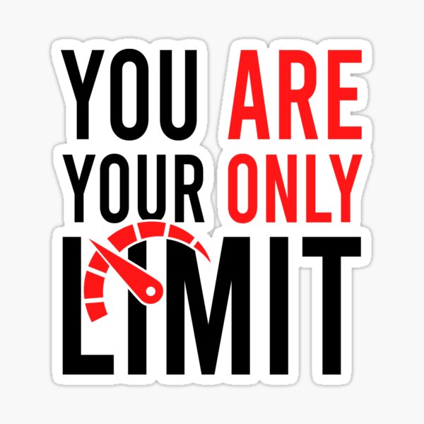 "You are your only limit" Sticker for Sale by Bigilyy | Redbubble
