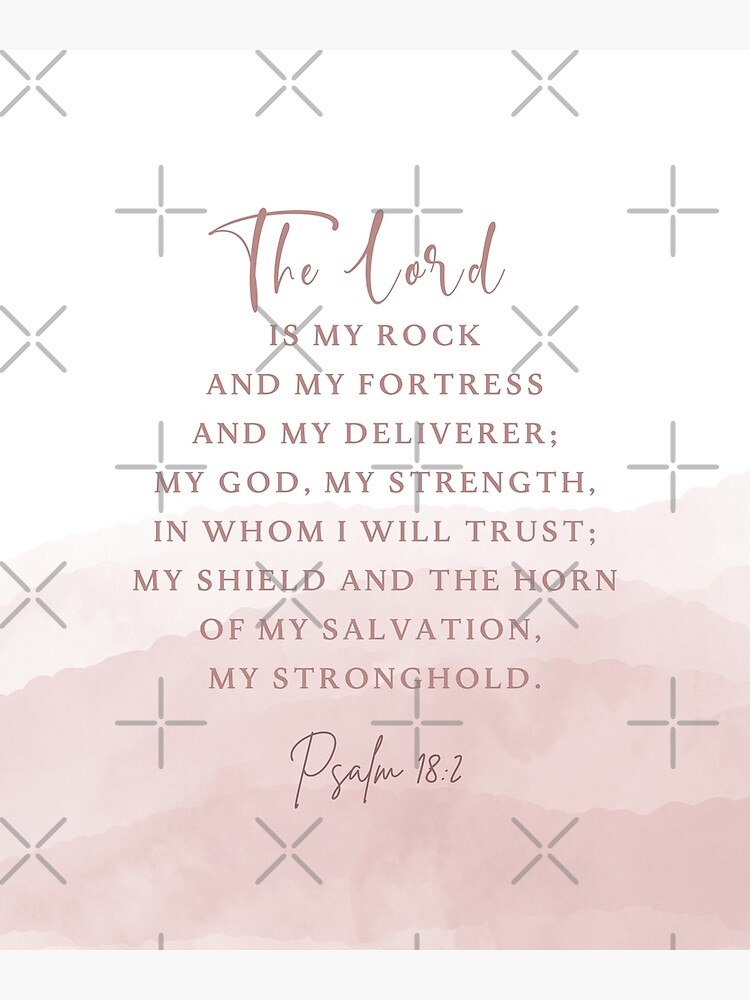 "Psalm 18:2 The Lord is My Rock" Poster for Sale by ChristLike-Js ...