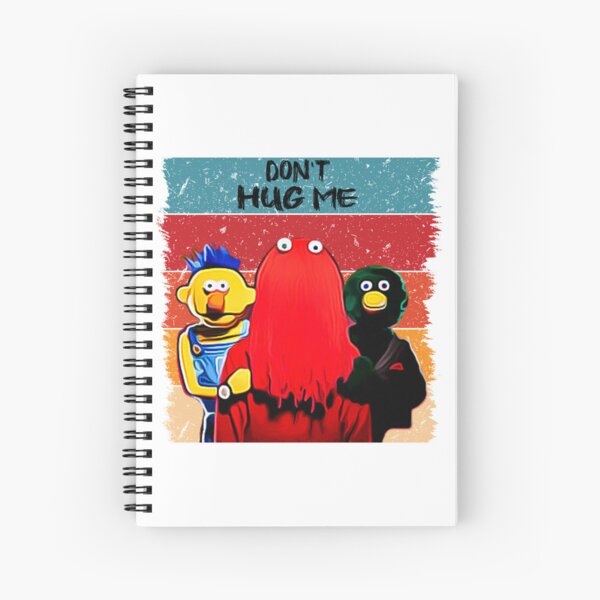 "Dhmis Dont Hug Me Im Scared Tony" Spiral Notebook for Sale by ...