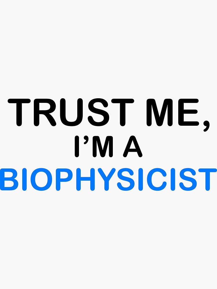 "Biophysicist Biophysics Expert" Sticker for Sale by NestaReign | Redbubble