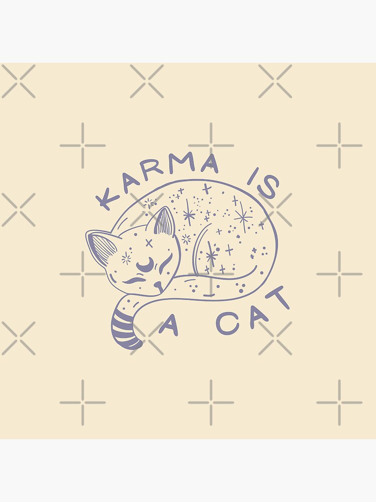 "Karma is a cat | Karma" Pin for Sale by BloompodDesigns | Redbubble