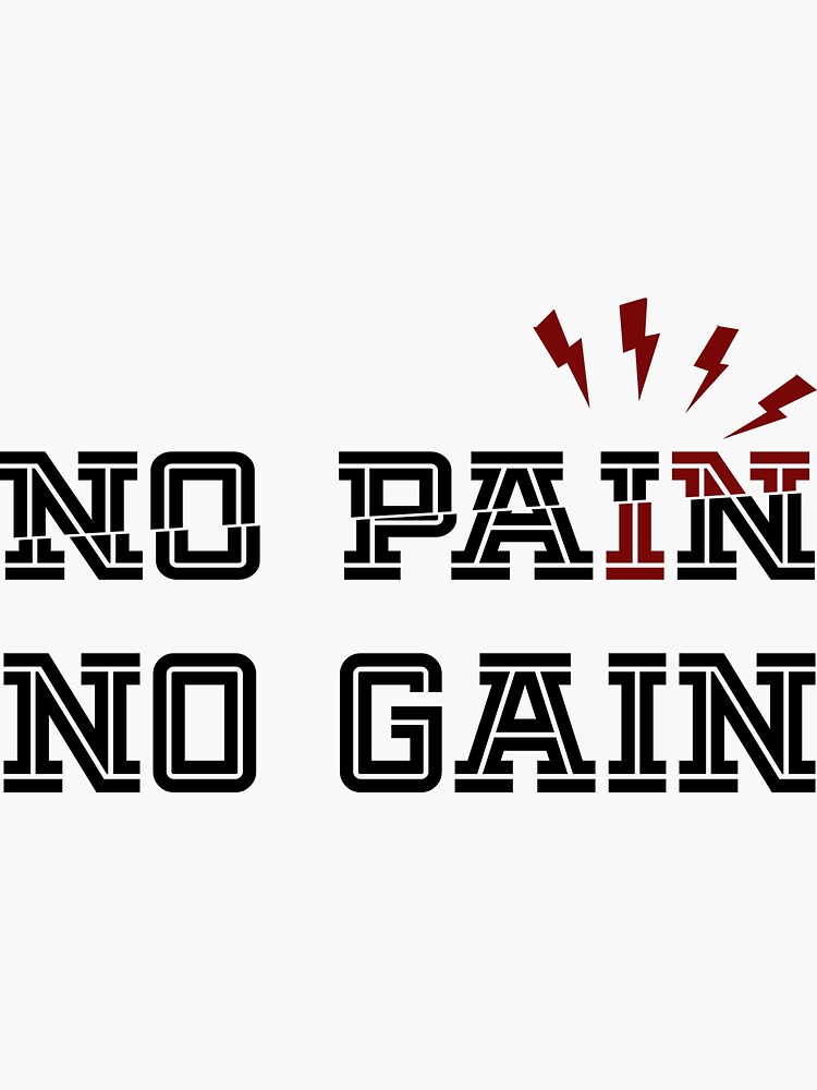 "No Pain No Gain" Sticker for Sale by Design-First | Redbubble