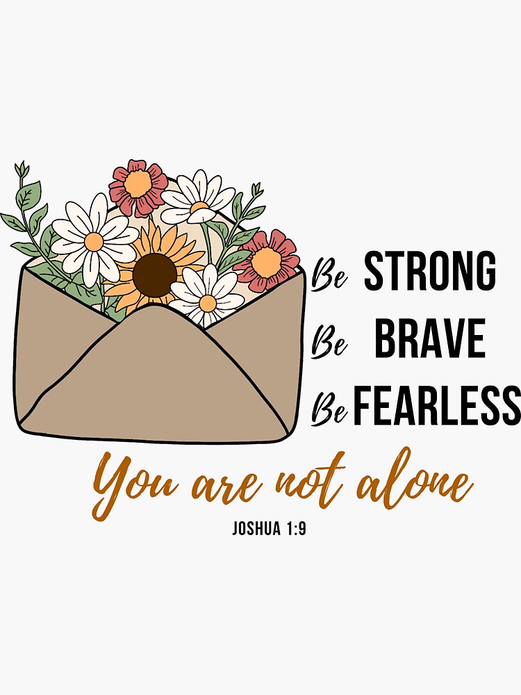 "Bible Verse Joshua 1:9- Be Strong, Be Brave, Be Fearless" Sticker for ...