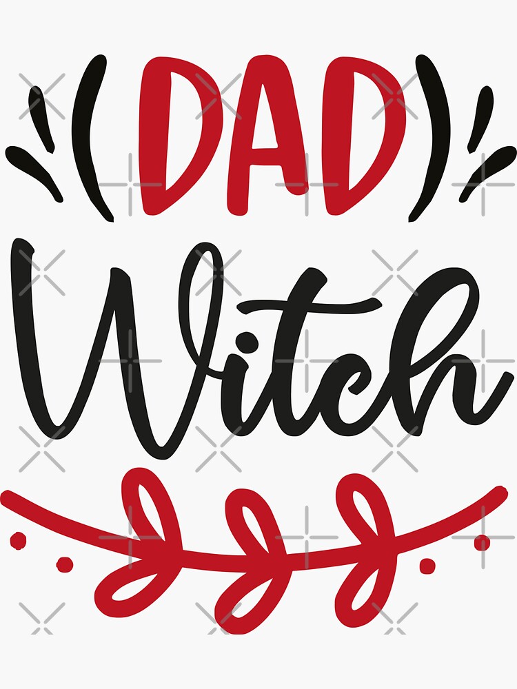 "Dad witch 2022" Sticker for Sale by PIxood | Redbubble