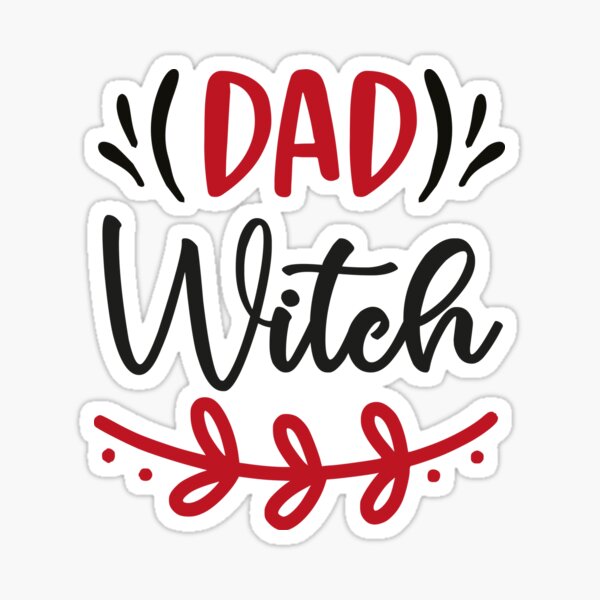 "Dad witch 2022" Sticker for Sale by PIxood | Redbubble
