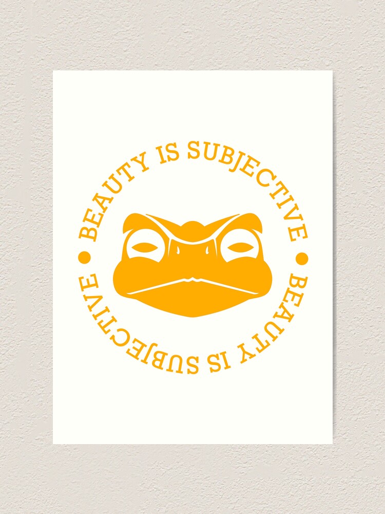 "Beauty Is Subjective Toad Logo" Art Print for Sale by Toad-Inc | Redbubble