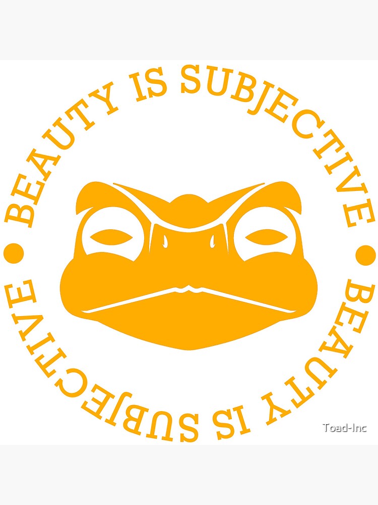 "Beauty Is Subjective Toad Logo" Art Print for Sale by Toad-Inc | Redbubble