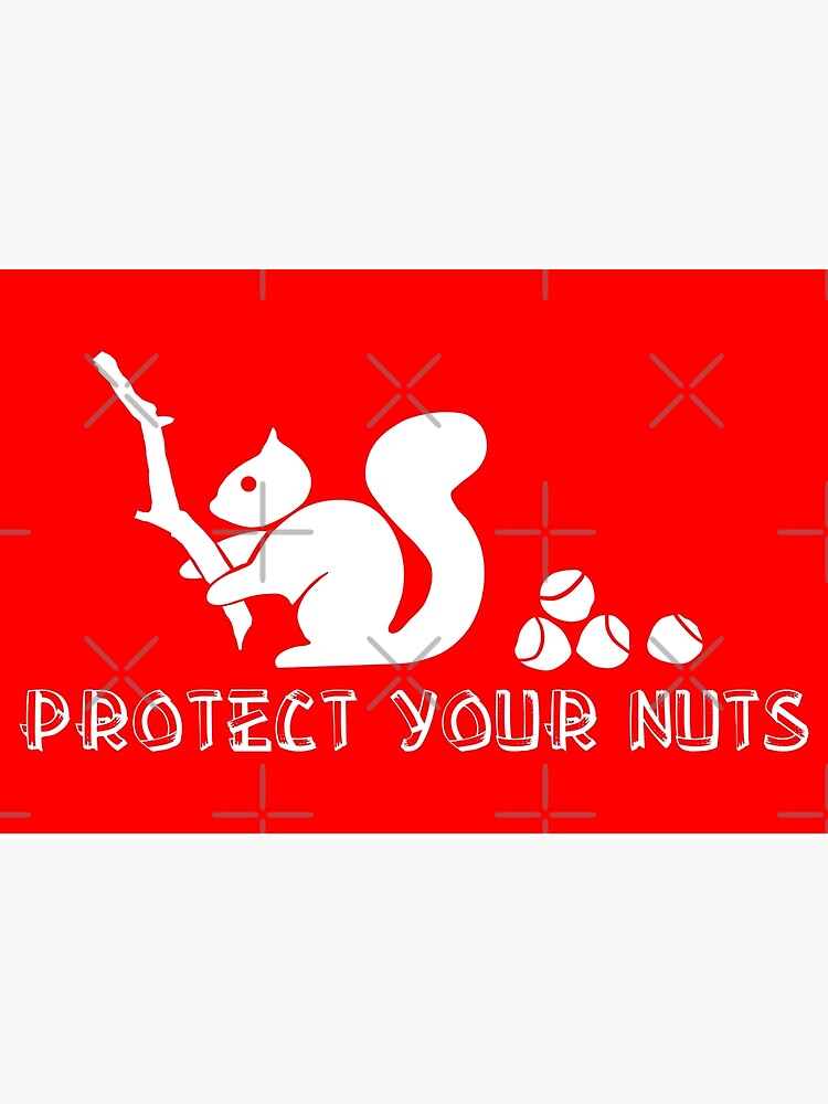 "Protect your nuts" Poster by RixzStuff | Redbubble