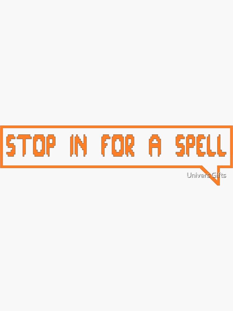 "Stop in for a spell - orange" Sticker for Sale by irenhr | Redbubble