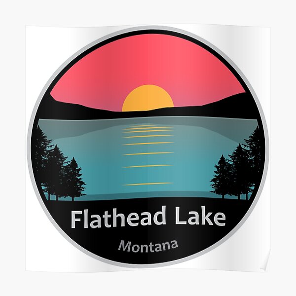 "Flathead Lake, Montana" Poster for Sale by studio838 | Redbubble