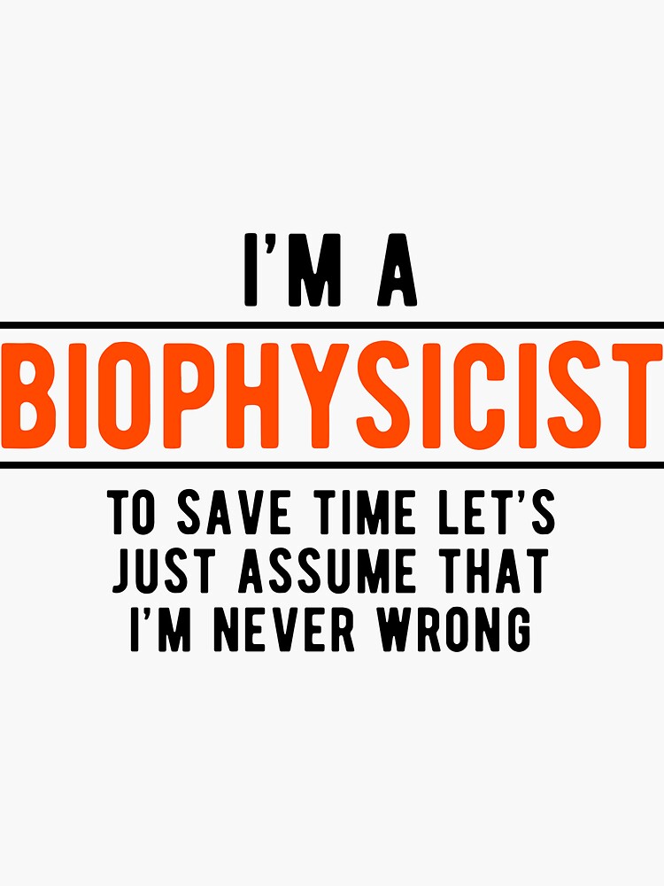 "Biophysics Biophysicist Witty" Sticker for Sale by NestaReign | Redbubble