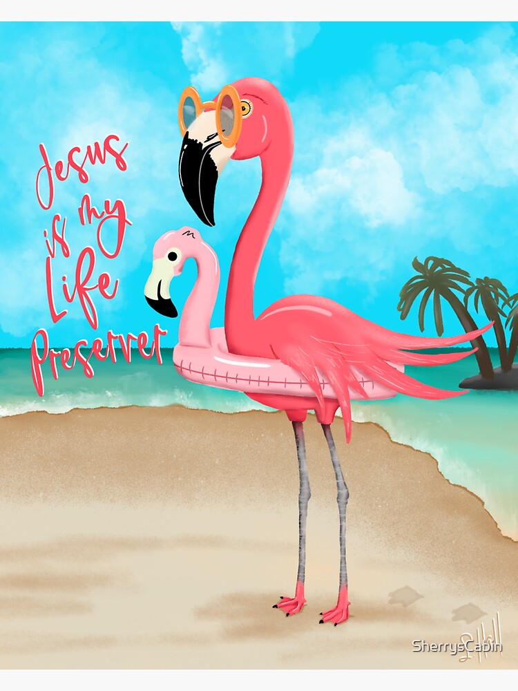 "Flamingo Fun - Jesus is My Life Preserver" Sticker for Sale by ...