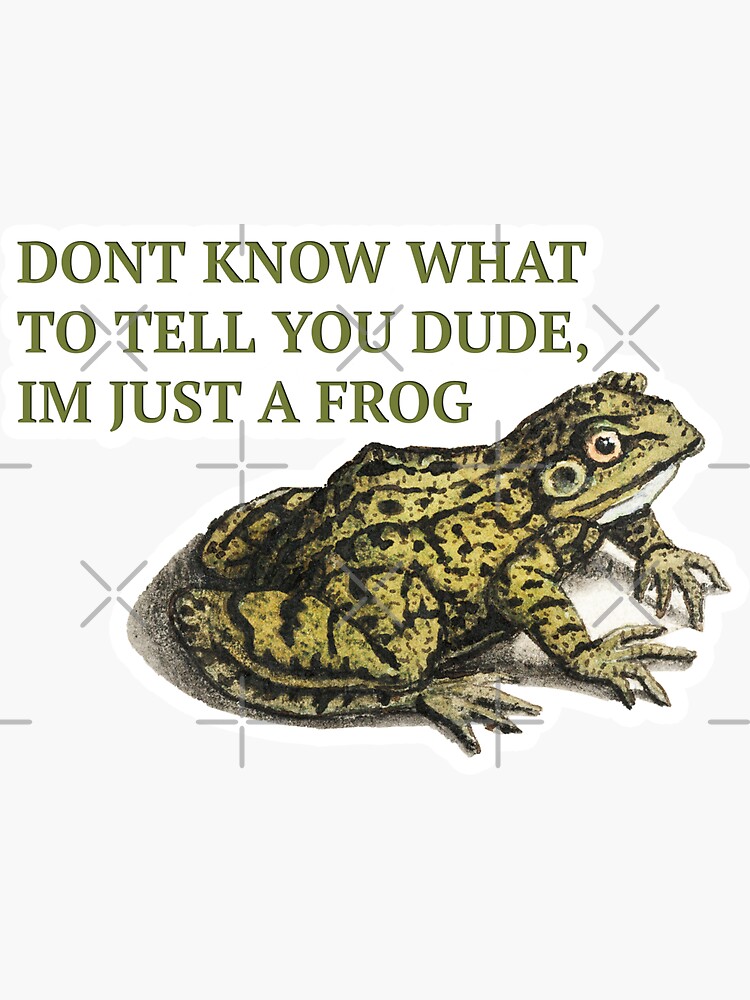 "Im Just A Frog" Sticker for Sale by EffingArt | Redbubble