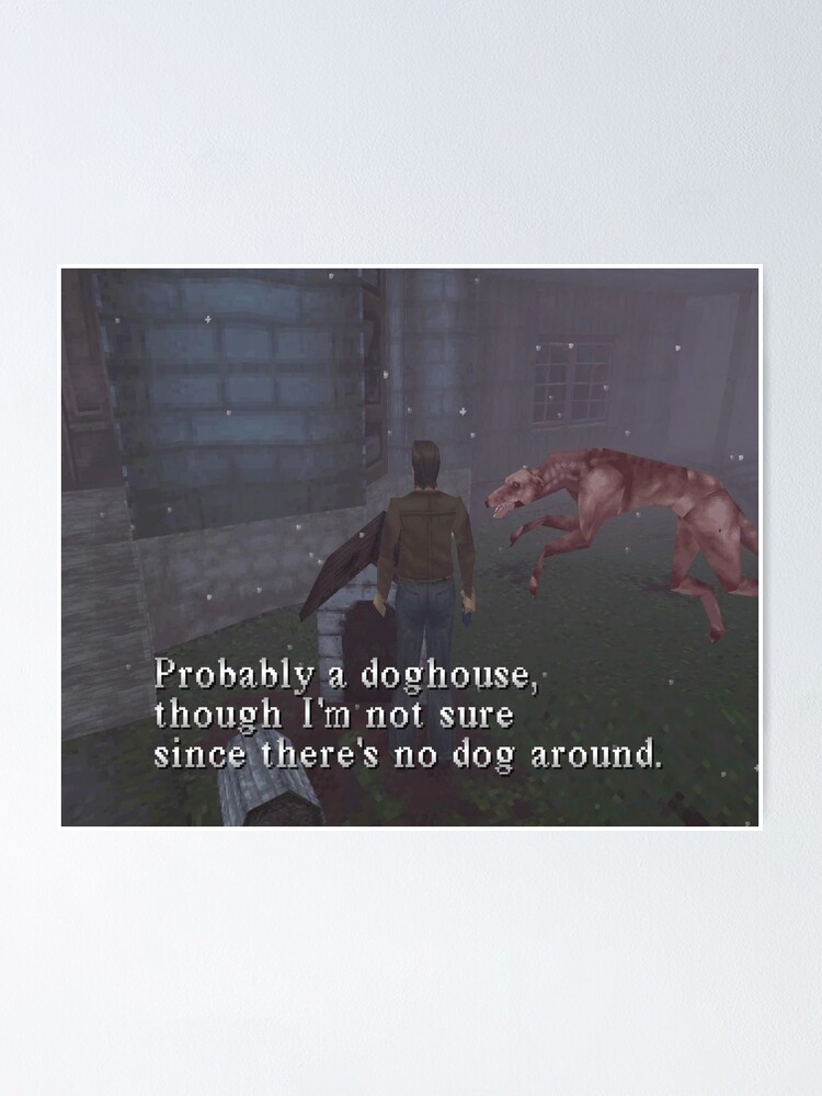 "Silent Hill 1 Harry Mason Probably A Doghouse Meme" Poster for Sale by ...