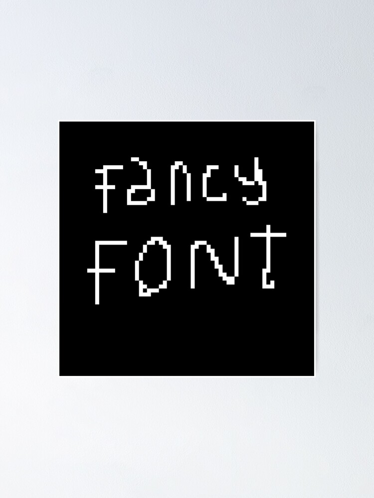 "Fancy font pixel quote" Poster for Sale by FILTER8 | Redbubble
