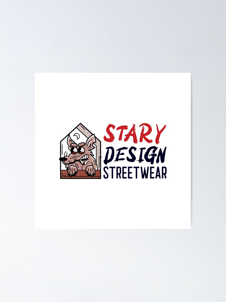 "Stary Design Streetwear" Poster for Sale by StaryDesign | Redbubble