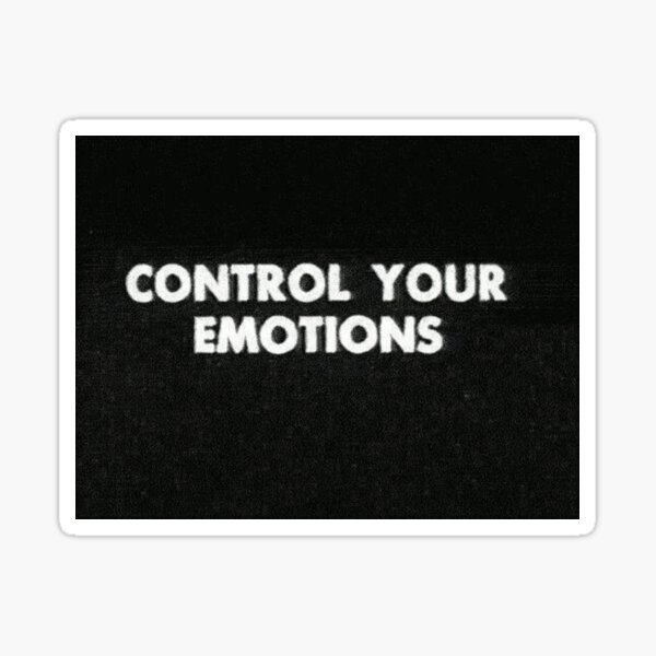 "Control your emotions " Sticker for Sale by Nikolinka | Redbubble