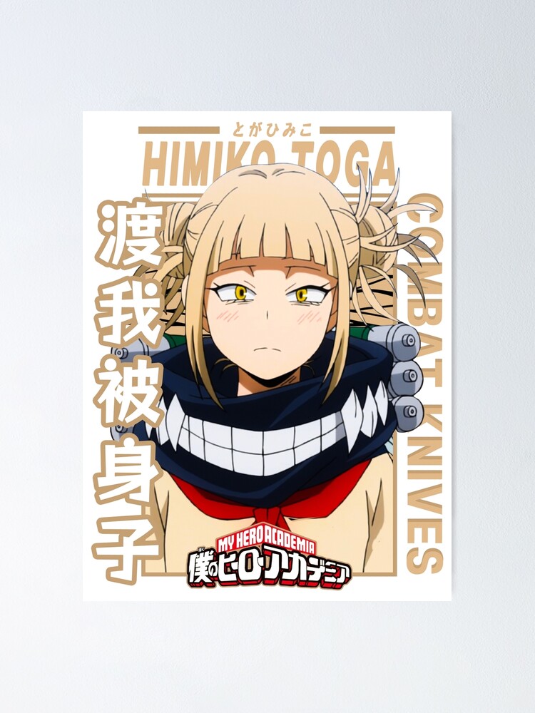 "Boku No Hero Academia - Himiko Toga" Poster for Sale by Saghanime ...