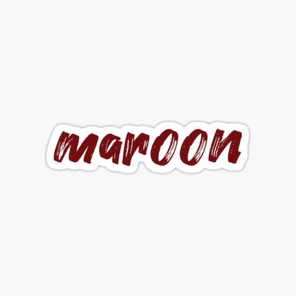 "Maroon " Sticker for Sale by das065 | Redbubble