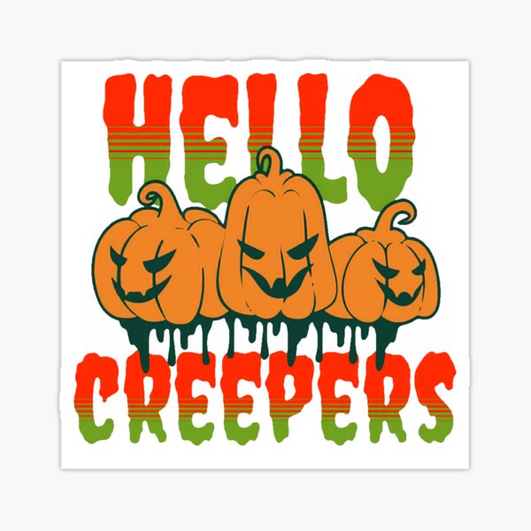 "hello creepers" Sticker for Sale by YASSINKE | Redbubble
