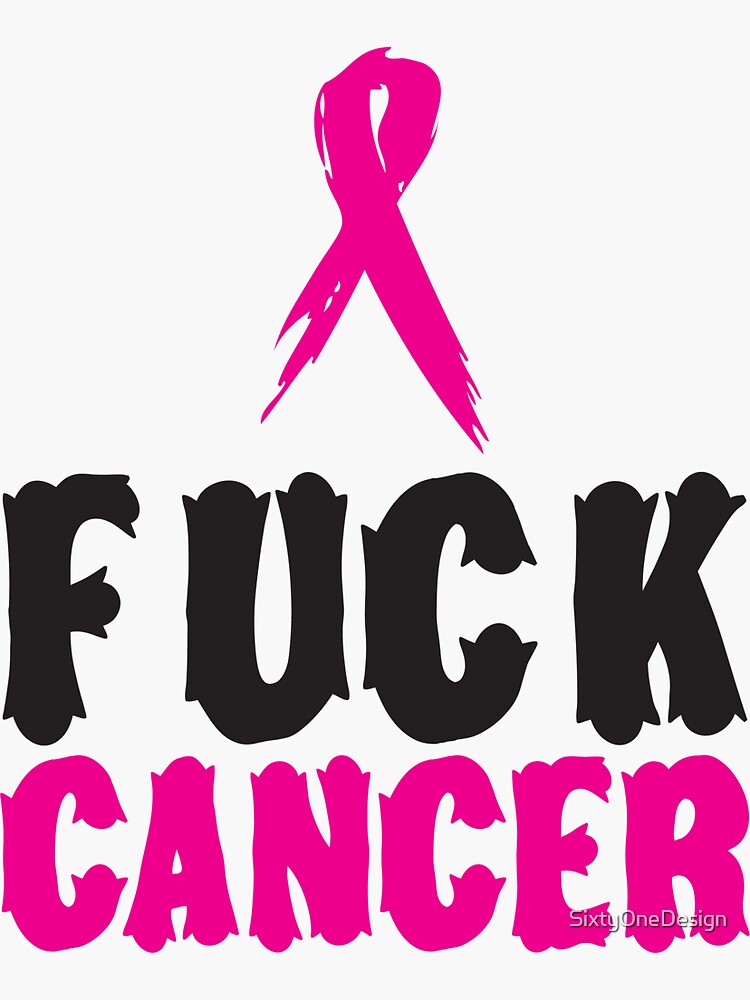 "F*ck Cancer" Sticker for Sale by SixtyOneDesign | Redbubble