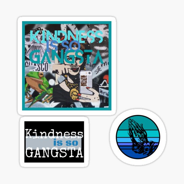 "Kindness Is So Gangsta Sticker Pack | Funny Kindness " Sticker for ...