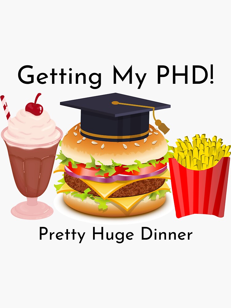 "Getting my PHD Meme Design" Sticker for Sale by Deadlycloak | Redbubble