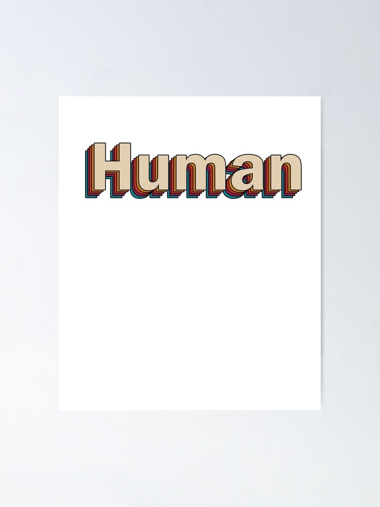 "Human, Human, Vintage Human, Motivational, Minimal, Retro, We Are ...