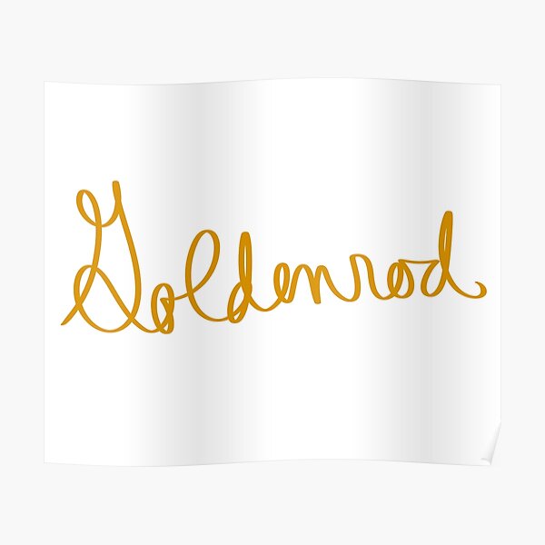 "Goldenrod " Poster for Sale by abeink | Redbubble