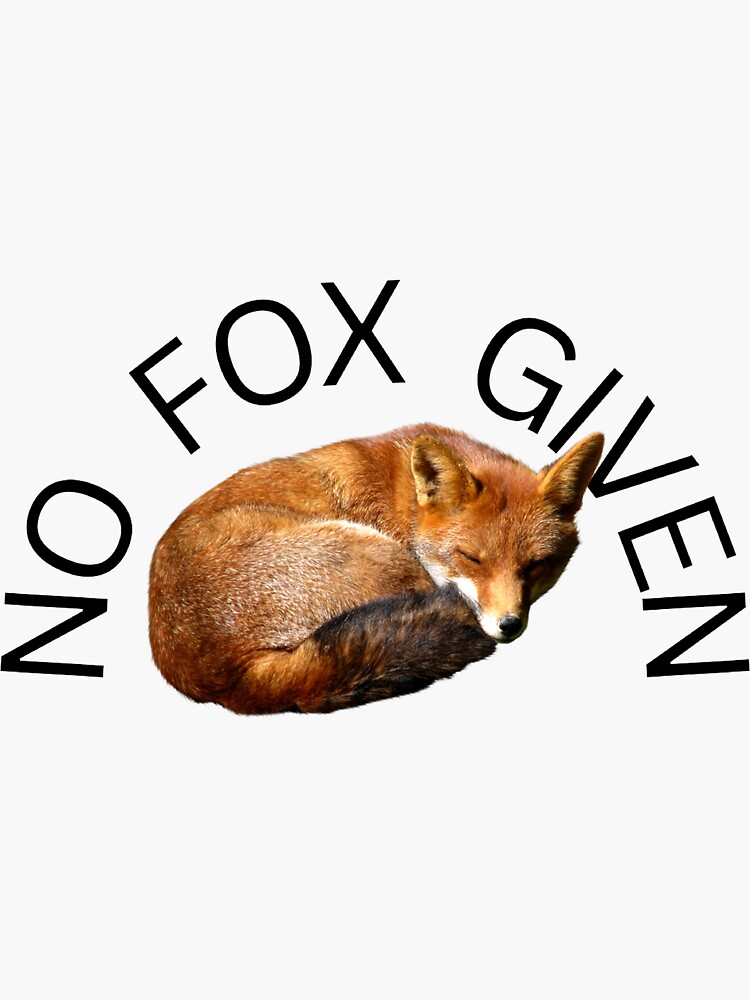 "No Fox Given" Sticker for Sale by BrittneesDesign | Redbubble