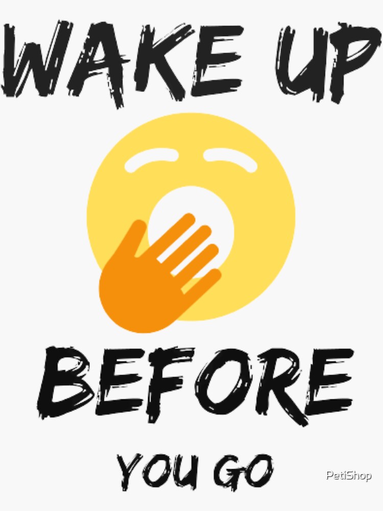 " Wake Up Before You Go Go Go" Sticker for Sale by PetiShop | Redbubble