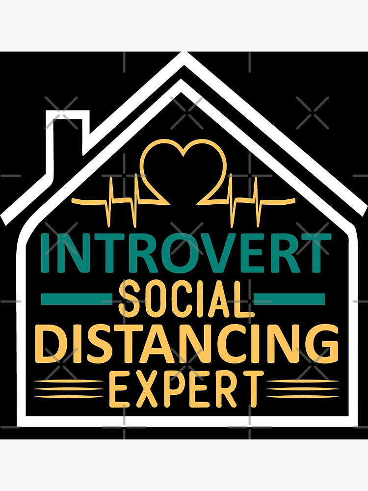 "Introvert - Social Distancing Expert" Sticker for Sale by ...