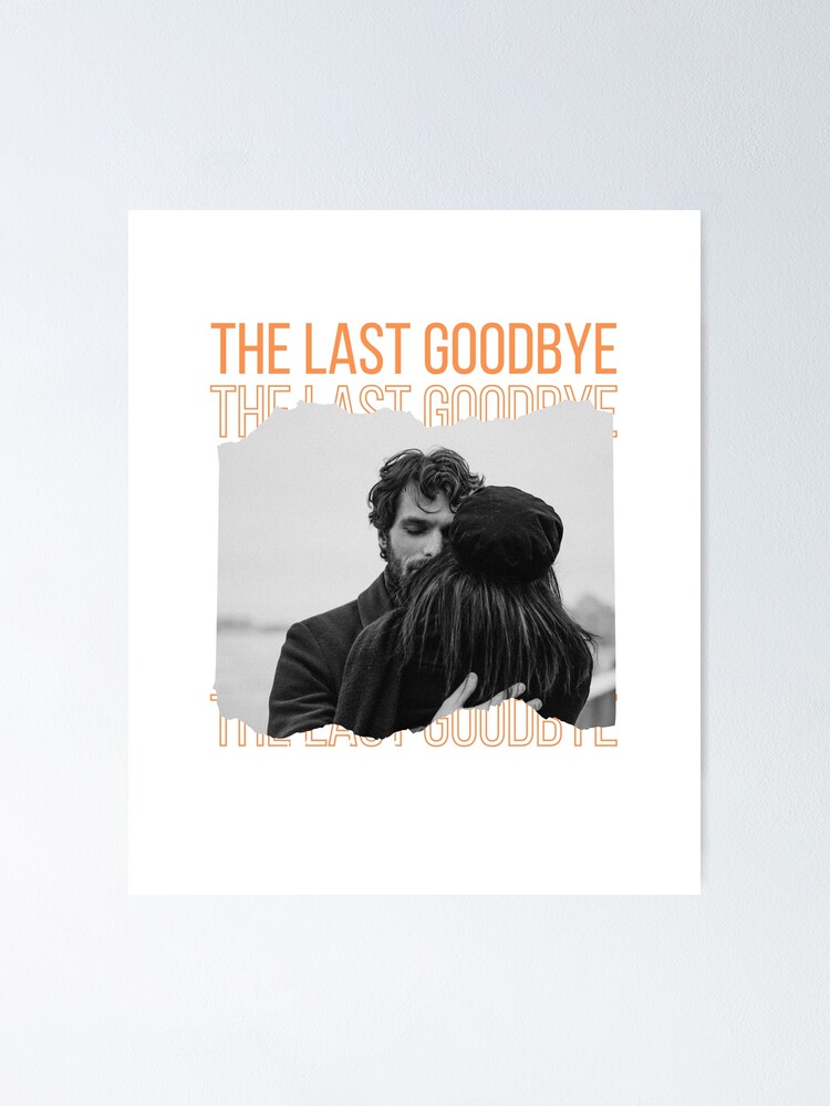 "The last goodbye" Poster for Sale by KonSaitama | Redbubble