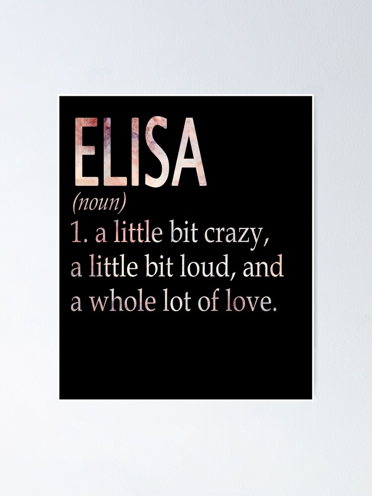 "Elisa Girl Name Definition" Poster for Sale by BrookHBung | Redbubble