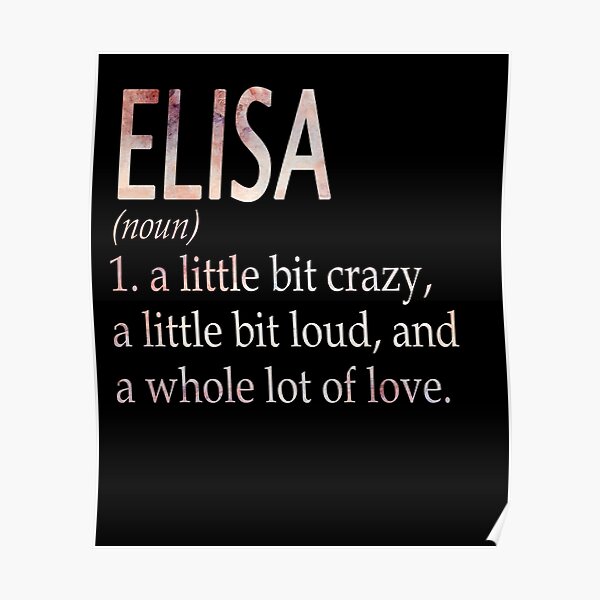 "Elisa Girl Name Definition" Poster for Sale by BrookHBung | Redbubble