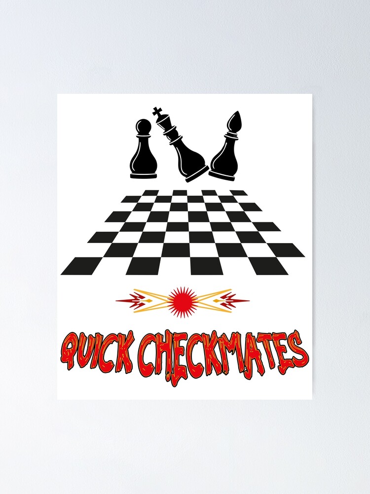 "Quick checkmates" Poster for Sale by santorare | Redbubble