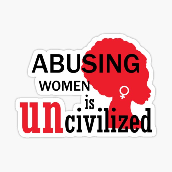 "Abusing woman is uncivilized, stop domestic violence and violence ...