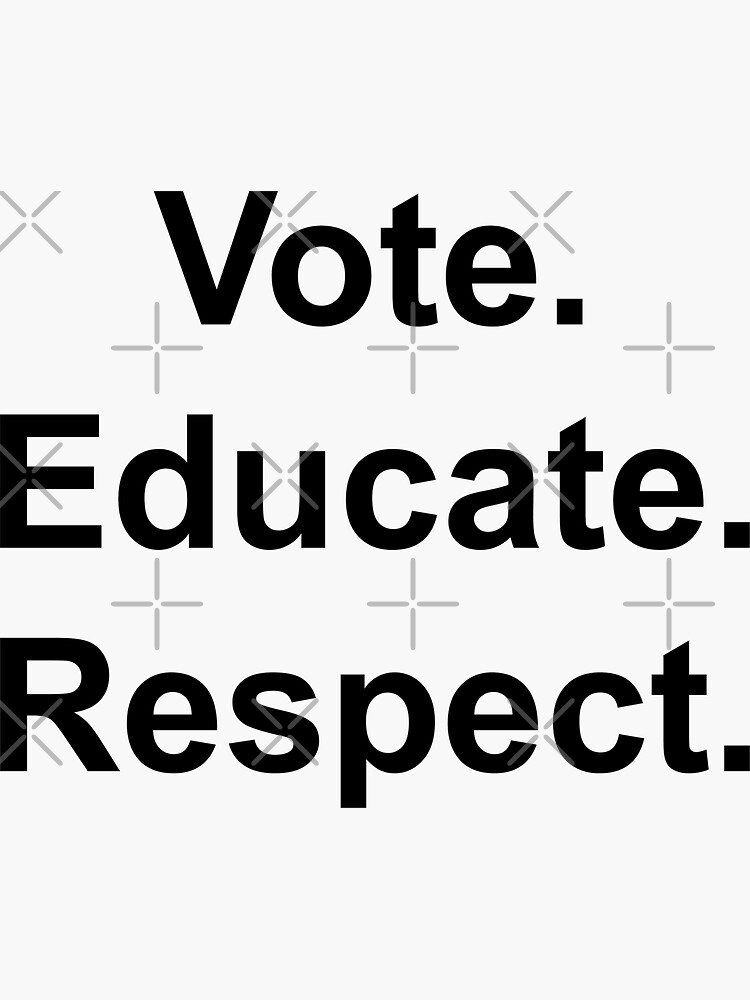 "Vote educate respect" Sticker for Sale by Family-Shop | Redbubble