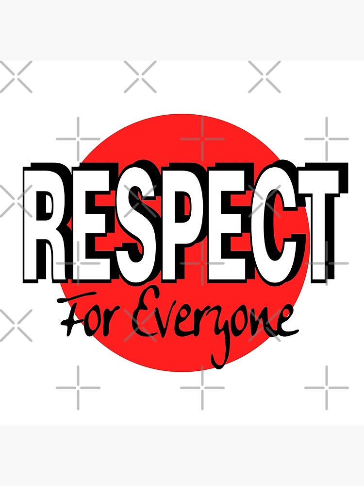 "Respect for everyone drawing " Poster for Sale by Blondiabshop | Redbubble