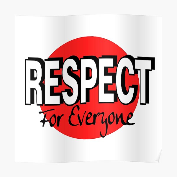 "Respect for everyone drawing " Poster for Sale by Blondiabshop | Redbubble