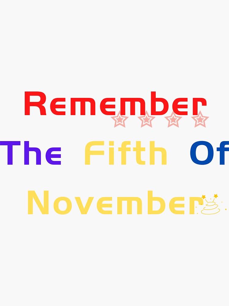"remember the fifth of november" Sticker for Sale by zhaipeiling ...